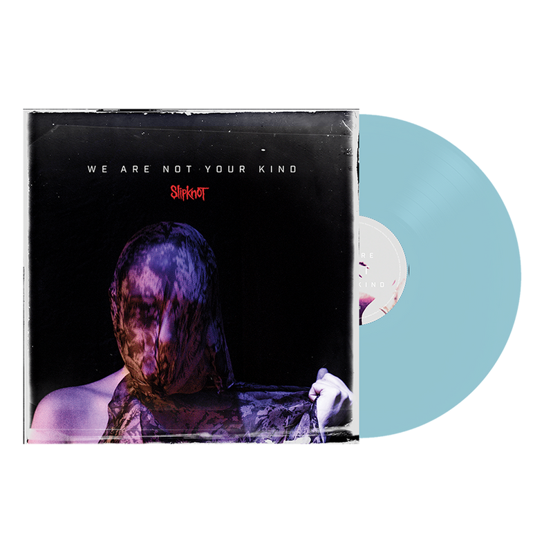 We Are Not Your Kind Light Blue Vinyl - Slipknot Official Store